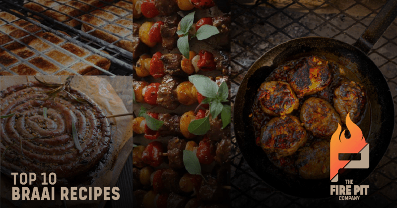 Top 10 braai recipes - The Fire Pit Company